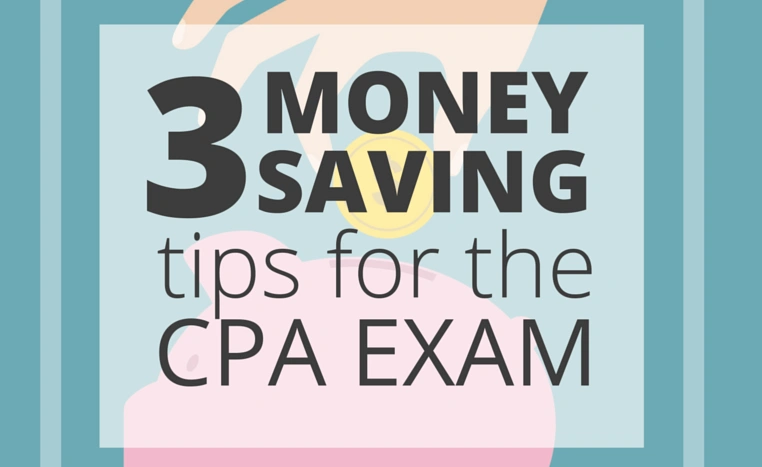 3 Money Saving Tips for the CPA Exam - UWorld Accounting