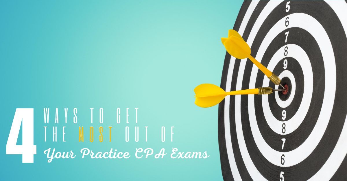 4 Ways to Get the Most out of Your Practice CPA Exams - UWorld Accounting