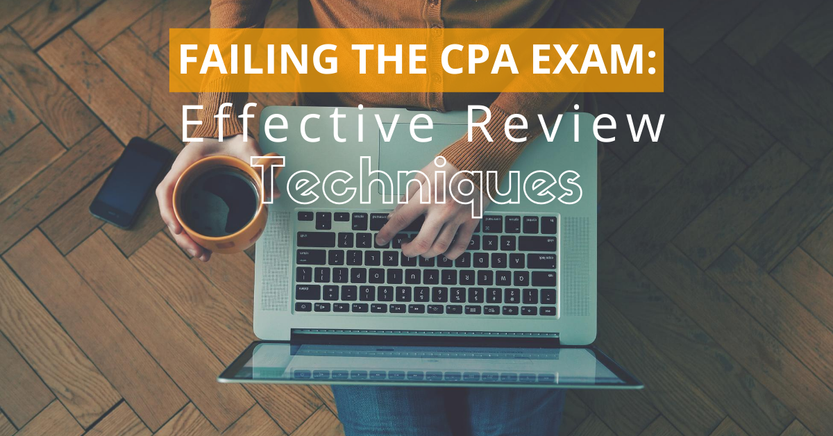 Failing the CPA Exam: Effective Review Techniques - UWorld Accounting
