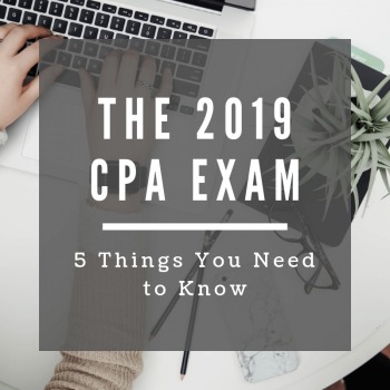 The 2019 CPA Exam: 5 Things You Need to Know - UWorld Accounting